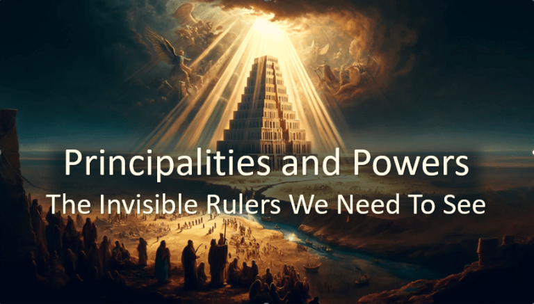 The Principalities and Powers: The Invisible Rulers We Need To See ...